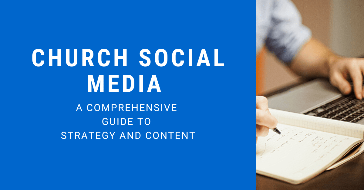 Church Social Media Strategy and Content - Comprehensive Guide